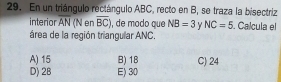 Resuelto:En un triángulo rectángulo ABC, recto en B, se traza la ...