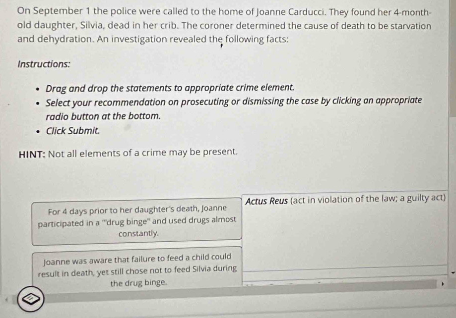 Solved: On September 1 the police were called to the home of Joanne ...