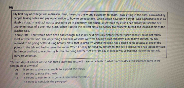 Solved: My first day of college was a disaster. First, I went to the ...