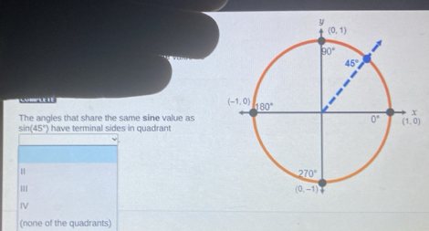 Solved: The angles that share the same sine value as sin (45°) have ...