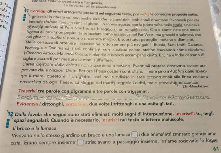 Risolto:conosce l'intima debolezza e l'angoscia. (da De Vecchi, I più ...