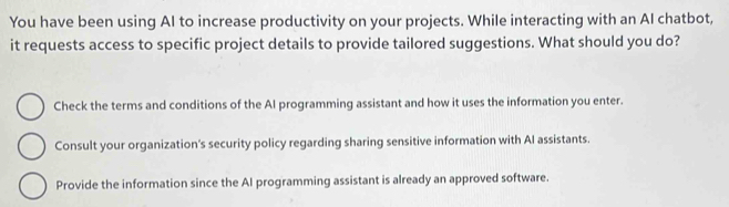 Solved: You have been using AI to increase productivity on your projects. While interacting with ...