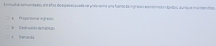 Resuelto:En muchas comunidades, el tráfico de especies puede ser visto ...