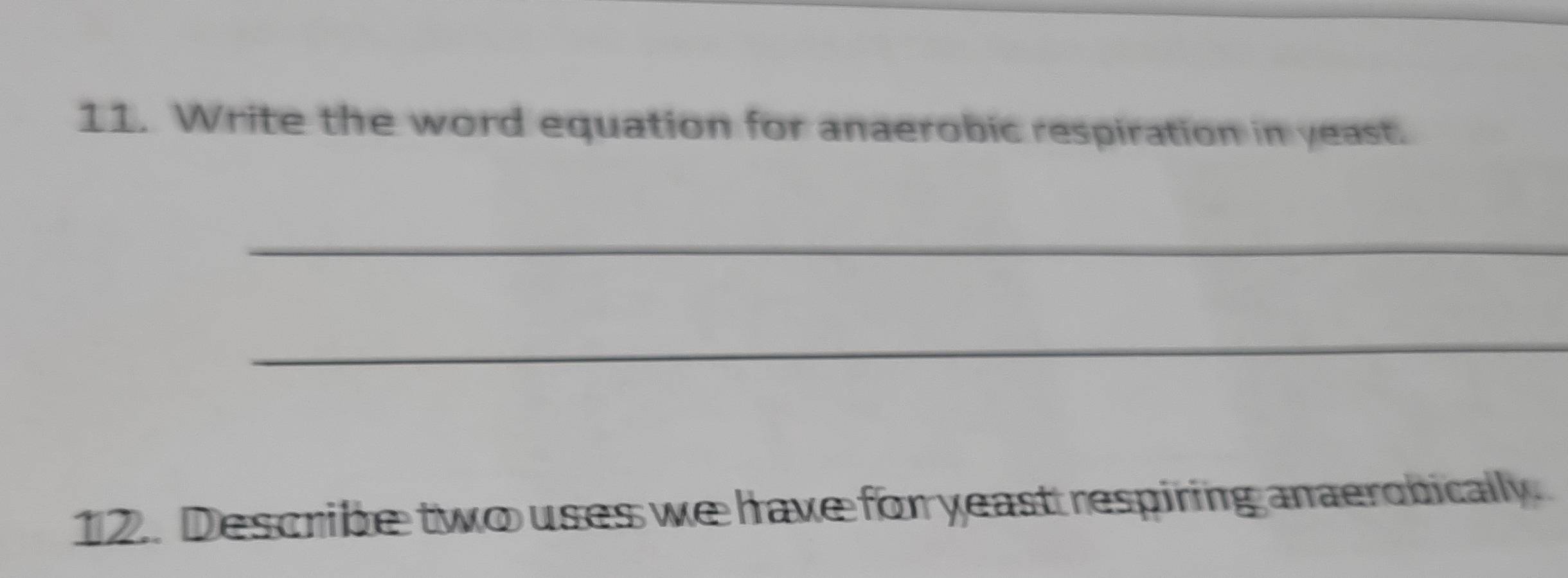 Solved: Write the word equation for anaerobic respiration in yeast ...