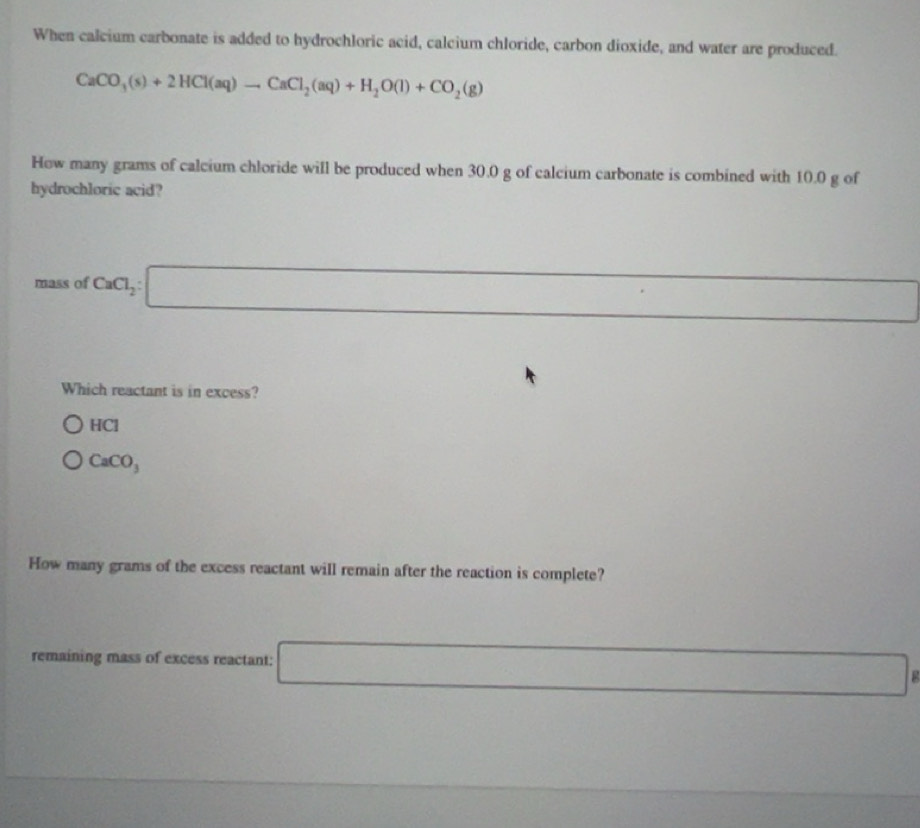 Solved: When calcium carbonate is added to hydrochloric acid, calcium ...