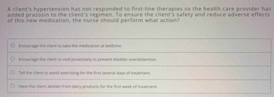 Solved: A client's hypertension has not responded to first-line ...