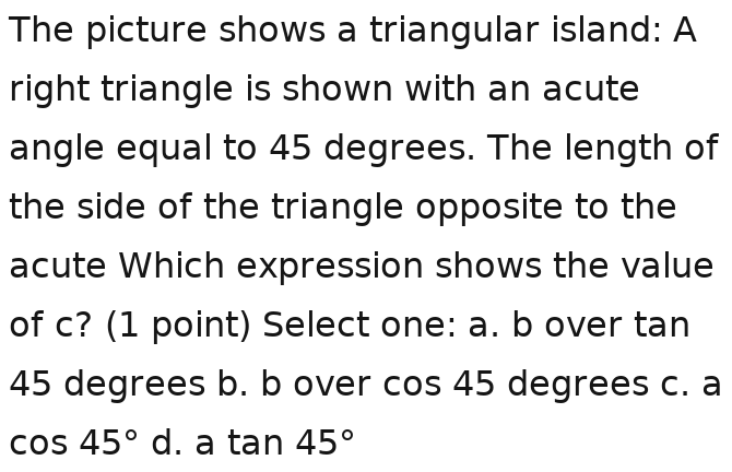 Solved: The picture shows a triangular island: A right triangle is ...