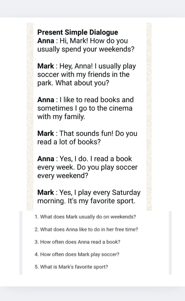 Telah dijawab:Present Simple Dialogue Anna : Hi, Mark! How do you ...