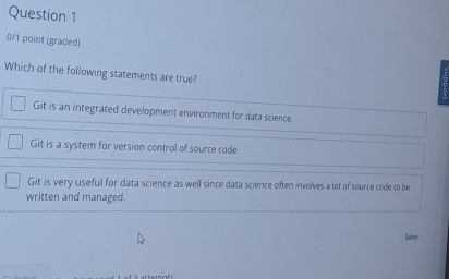 Solved: (graded) Which of the following statements are true? Git is an ...
