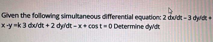 Solved: Given the following simultaneous differential equation: 2dx/dt ...