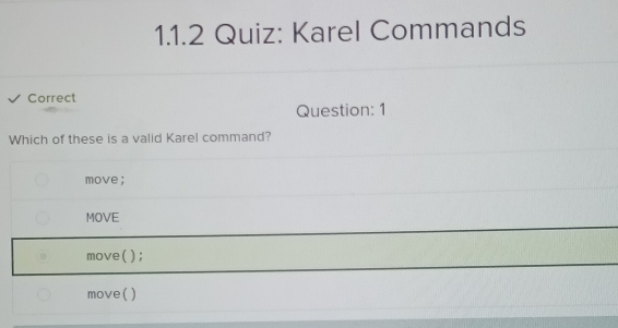 Solved: Karel Commands Correct Question: 1 Which of these is a valid Karel command? move; MOVE ...