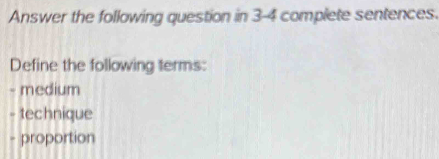 Solved: Answer the following question in 3-4 complete sentences. Define the following terms: - m ...