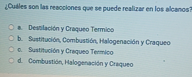 Resuelto:¿Cuáles son las reacciones que se puede realizar en los ...