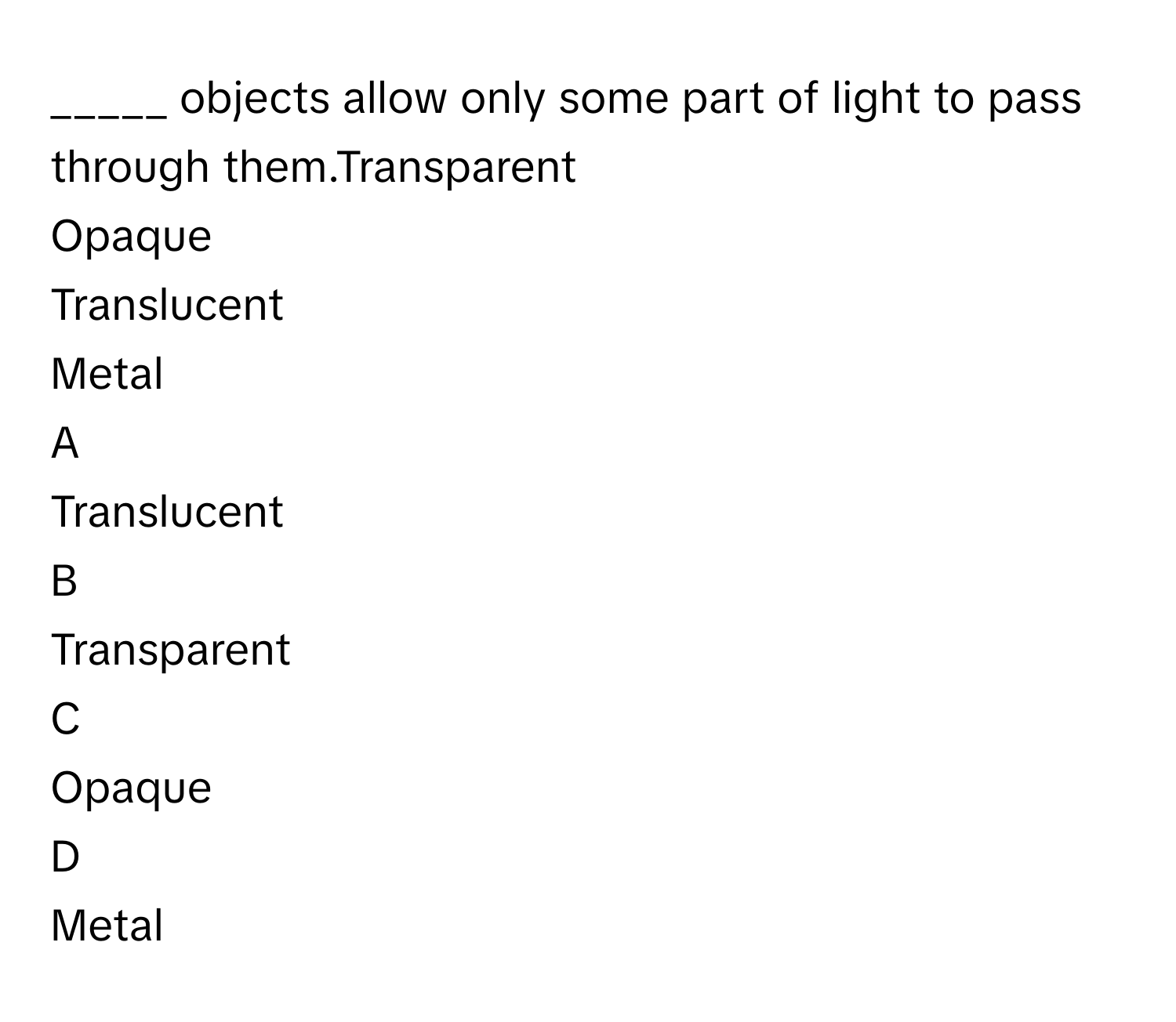Solved: objects allow only some part of light to pass through them ...
