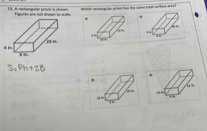 Solved: A rectangular prism is shown. Which rectangular prism has the same total surface area ...