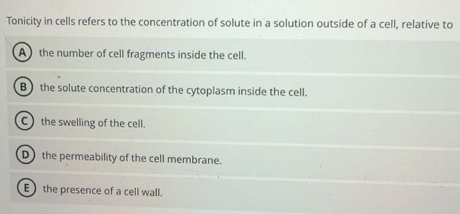 Solved: Tonicity in cells refers to the concentration of solute in a ...