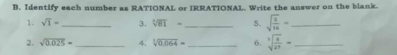 Solved: Identify each number as RATIONAL or IRRATIONAL. Write the ...