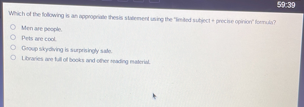 Solved: 59:39 Which of the following is an appropriate thesis statement ...