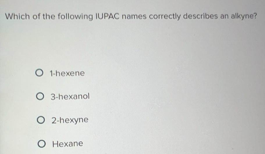 Solved: Which of the following IUPAC names correctly describes an ...