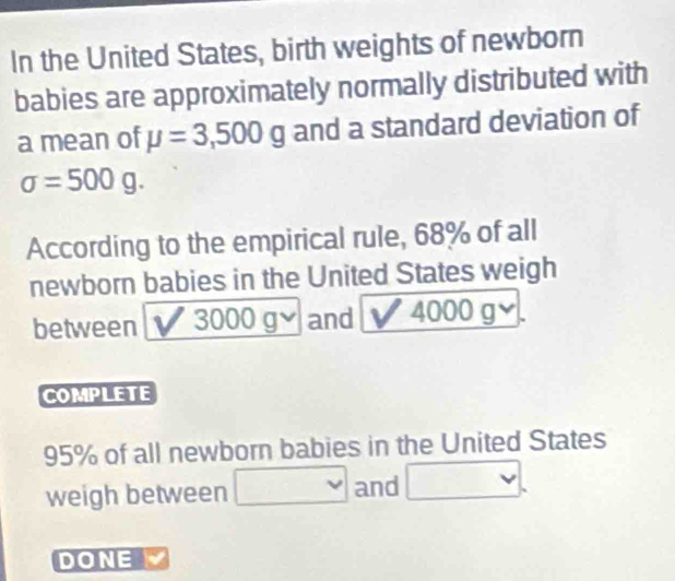 Solved: In the United States, birth weights of newborn babies are ...