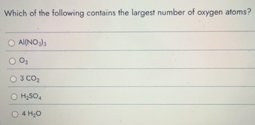 Solved: Which of the following contains the largest number of oxygen ...
