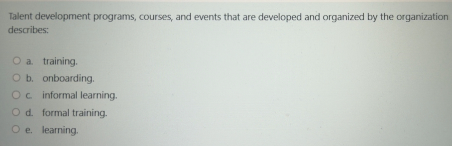 Solved: Talent development programs, courses, and events that are ...