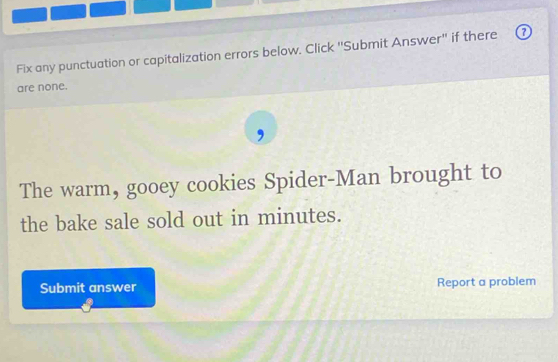 Solved: Fix any punctuation or capitalization errors below. Click ...