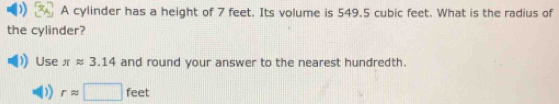 Solved: A cylinder has a height of 7 feet. Its volume is 549.5 cubic ...