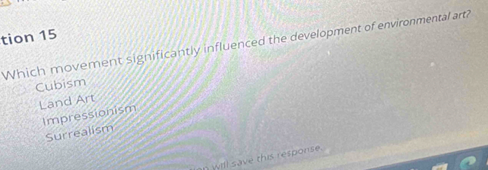 Solved: tion 15 Which movement significantly influenced the development ...