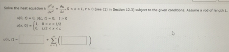 Solved: Solve the heat equation k d^2u/dx^2 - du/dt , 0 , t>0 (a_n, e ...