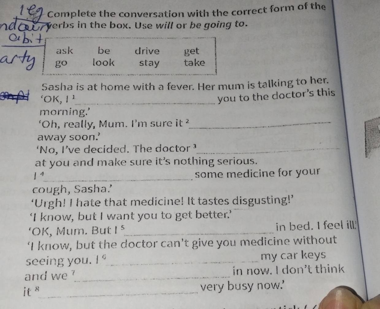 Giải quyết:Complete the conversation with the correct form of the verbs ...