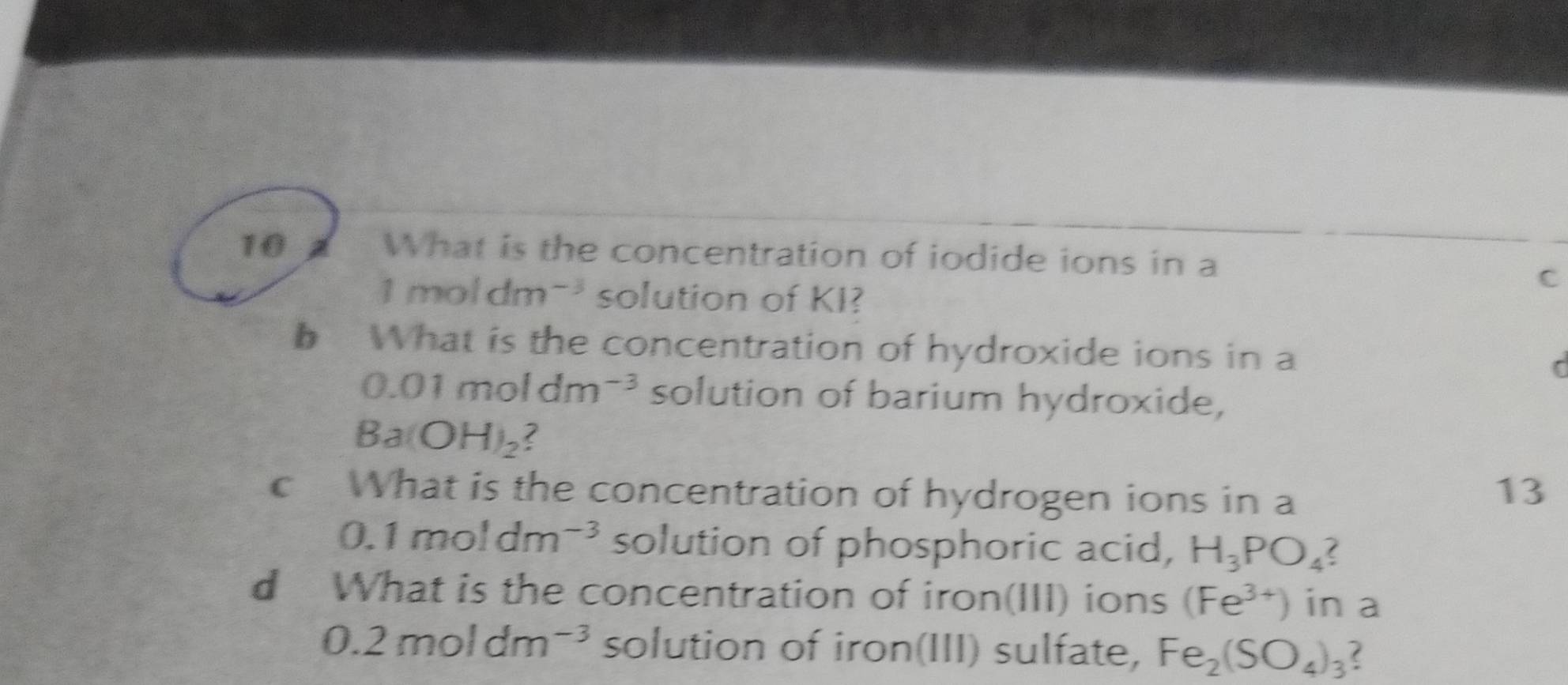 Solved: What is the concentration of iodide ions in a 1moldm^(-3 ...