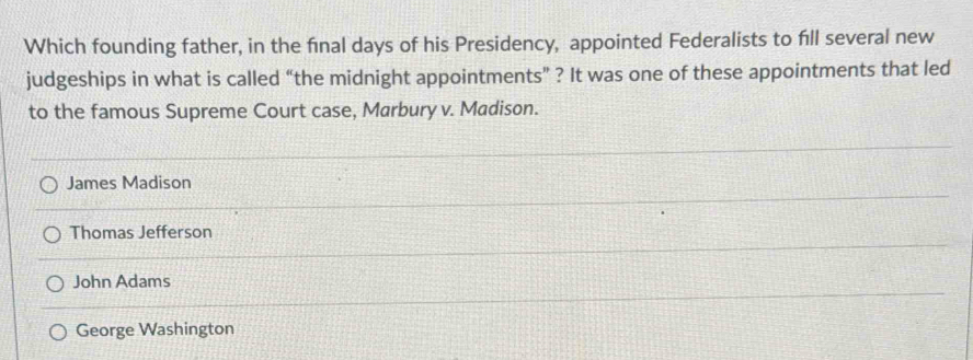 Solved: Which founding father, in the final days of his Presidency ...