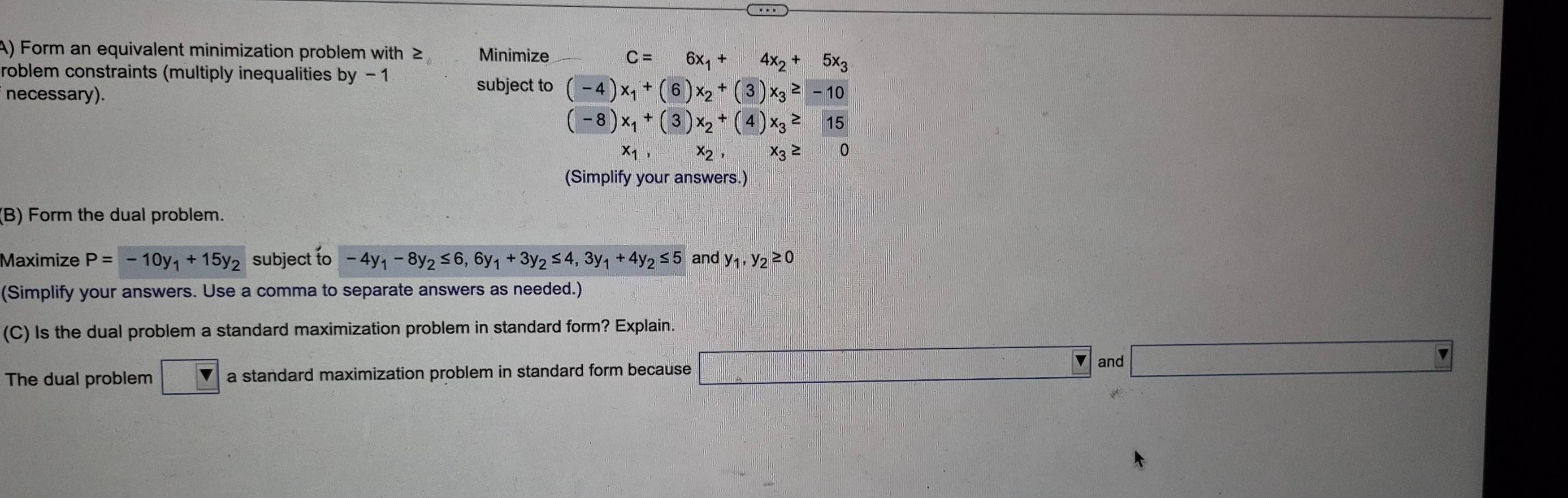Solved: Form an equivalent minimization problem with ≥ Minimize C=6x_1 ...