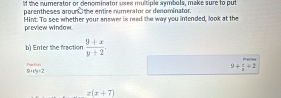 Solved: If the numerator or denominator uses multiple symbols, make ...
