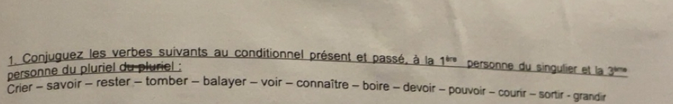 Résolu :Conjuguez les verbes suivants au conditionnel présent et passé ...
