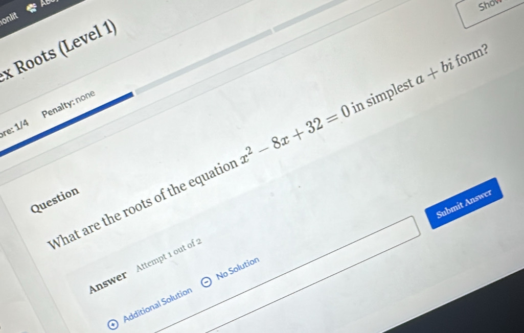Solved: ABC Show onlit x Roots (Level 1) form? re: 1/4 Penalty: none ...