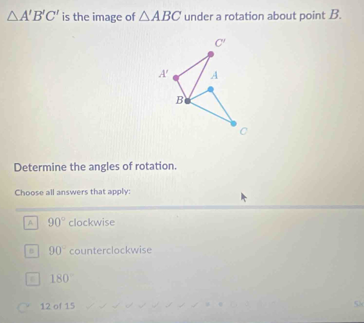 Solved: A'B'C' is the image of ABC under a rotation about point B ...