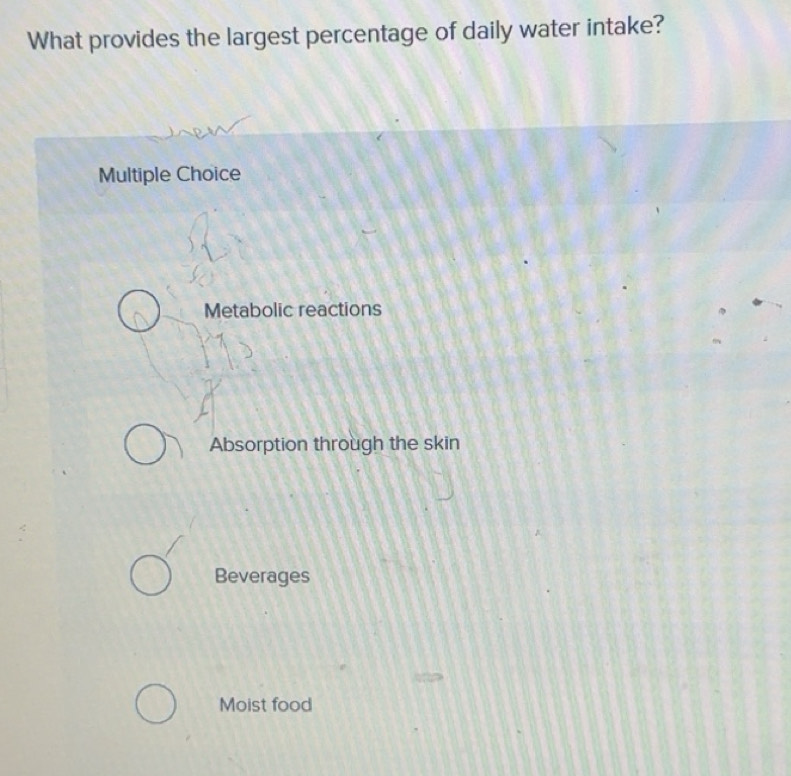 Solved: What provides the largest percentage of daily water intake ...