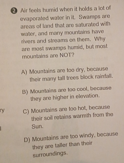 Solved: Air feels humid when it holds a lot of evaporated water in it ...