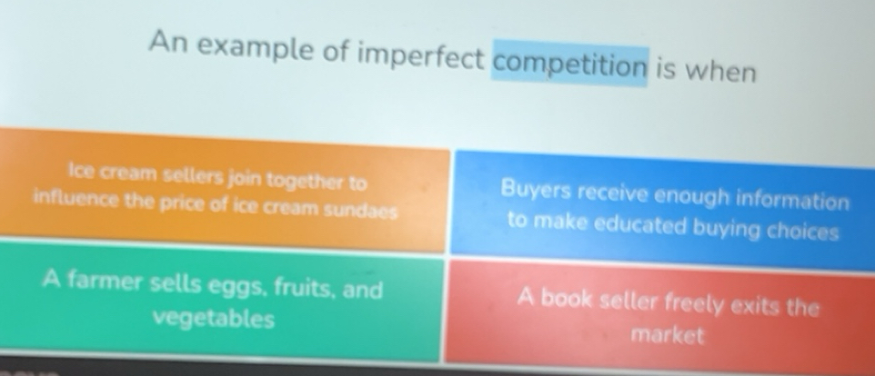 Solved: An example of imperfect competition is when Ice cream sellers ...