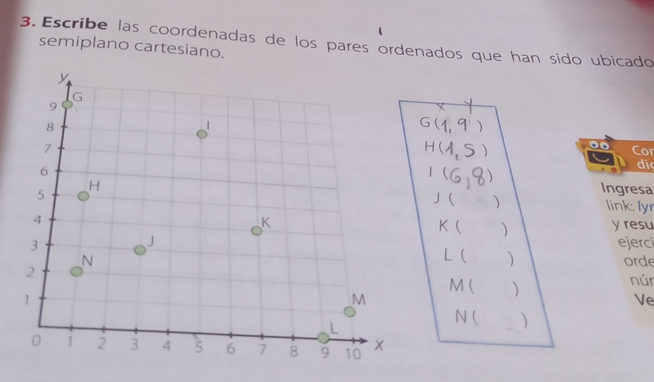 Resuelto:Escribe las coordenadas de los pares ordenados que han sido ...