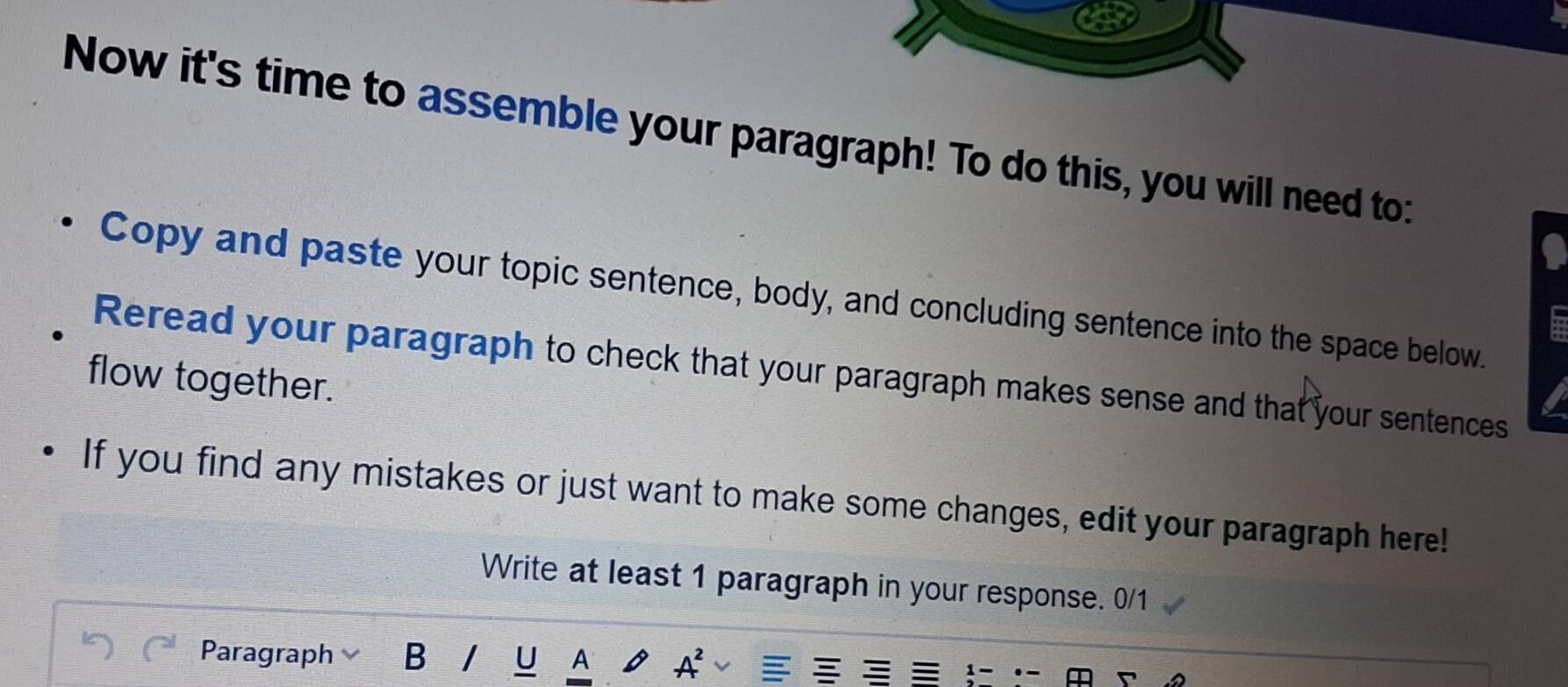 Solved: Now it's time to assemble your paragraph! To do this, you will ...