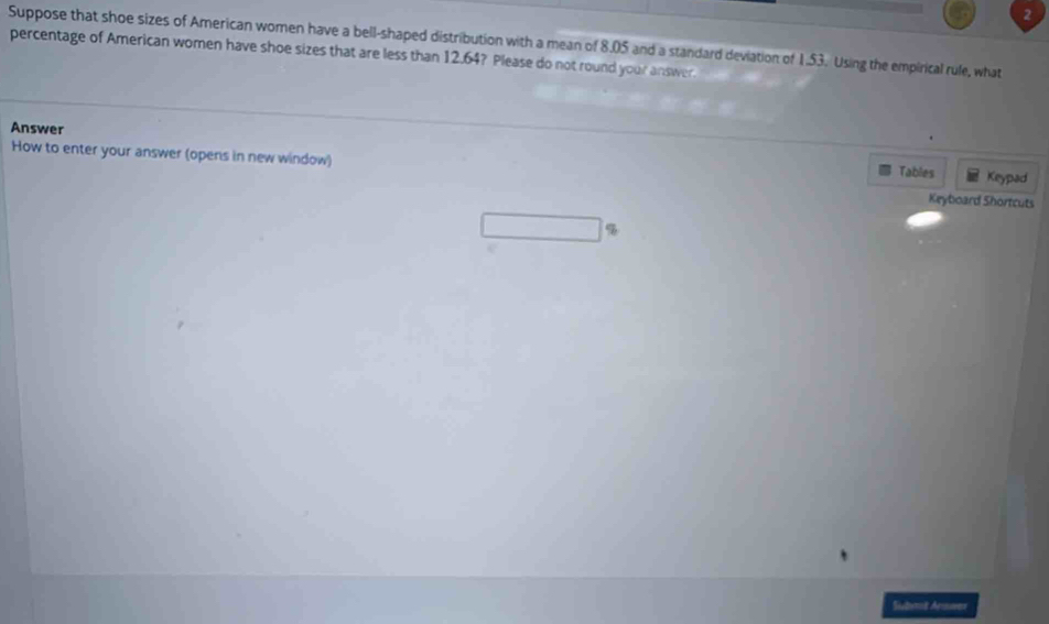 Solved: Suppose that shoe sizes of American women have a bell-shaped ...