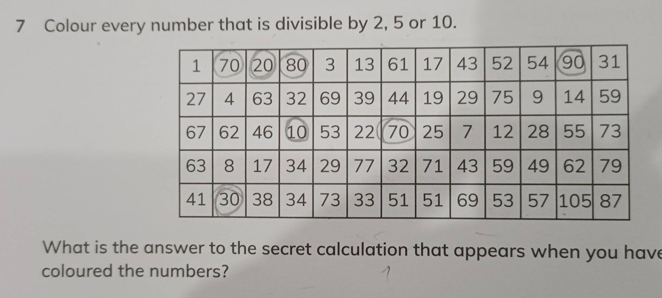 Solved: Colour every number that is divisible by 2, 5 or 10. What is the answer to the secret ...