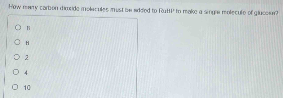 Solved: How many carbon dioxide molecules must be added to RuBP to make ...