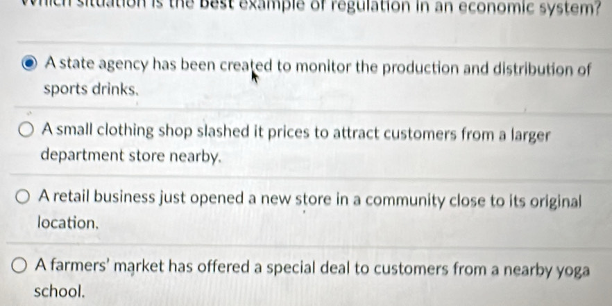 Solved: situation is the best example of regulation in an economic ...