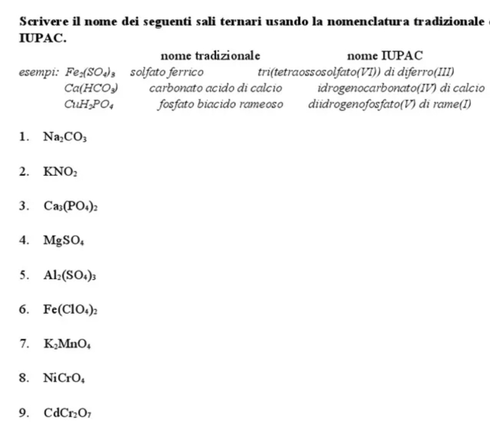 Risolto:Scrivere il nome dei seguenti sali ternari usando la ...
