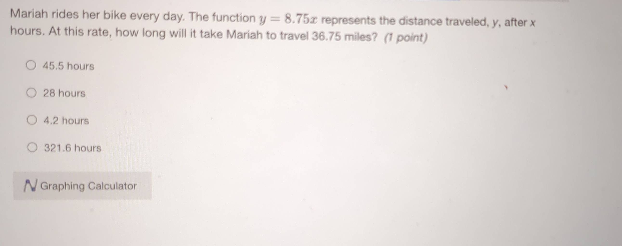 Solved: Mariah rides her bike every day. The function y=8.75x ...
