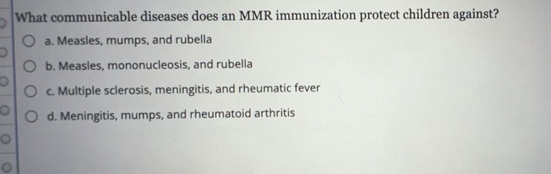 Solved: What communicable diseases does an MMR immunization protect ...